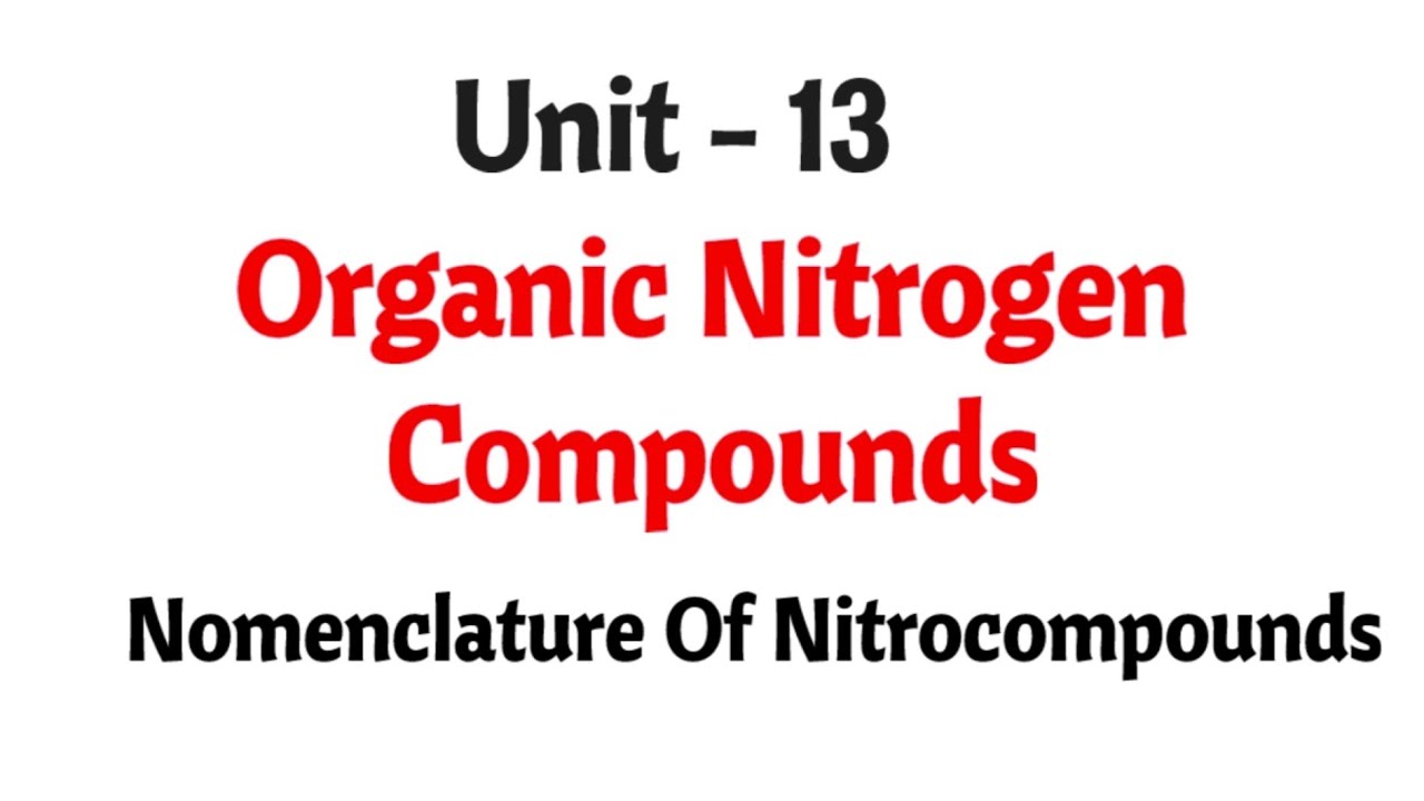 Nomenclature of nitrocompounds | Organic nitrogen compounds | TN 12th ...