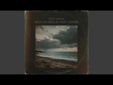 Mevlam Birçok Dert Vermiş