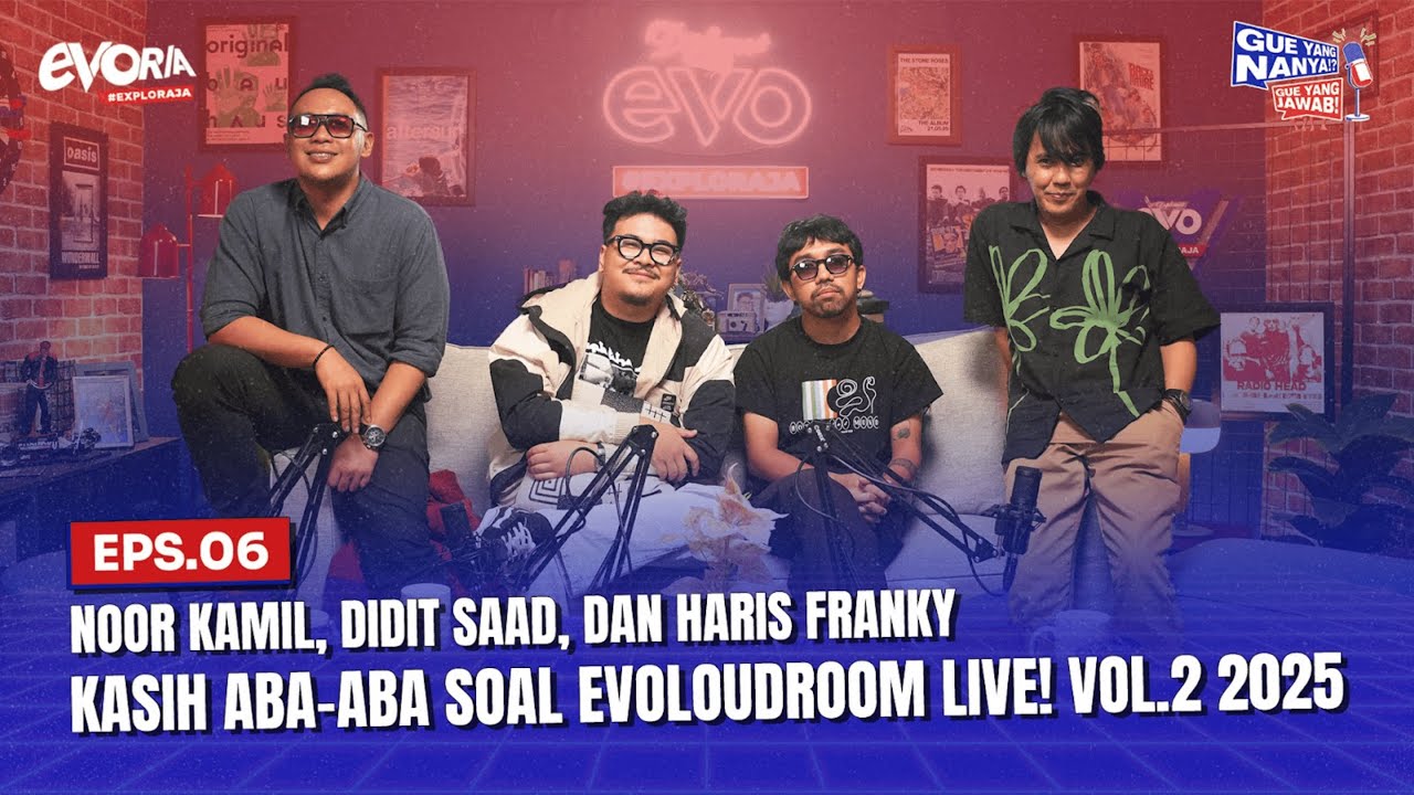 Noor Kamil, Didit Saad, dan Haris Franky Spill EVOLOUDROOM Live! Vol.2 ...