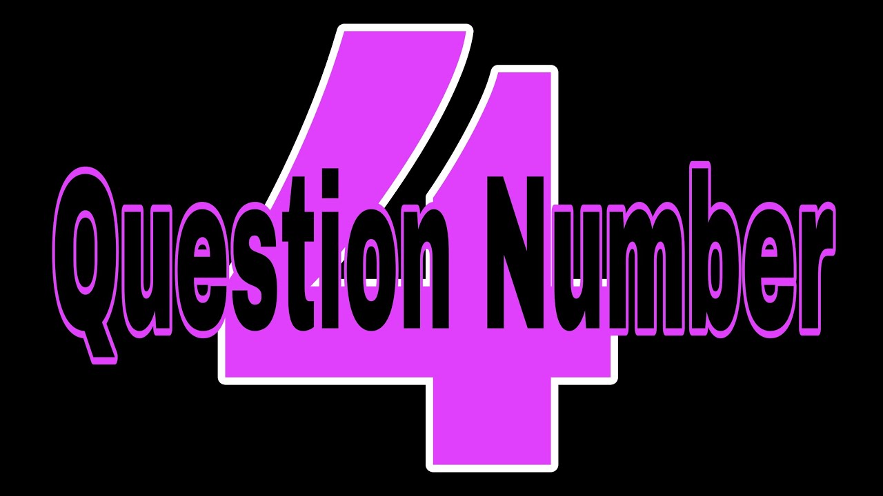 Question Number 4 - YouTube