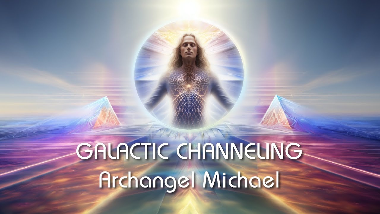 Archangel Michael Galactic Weekly Channeling Series - YouTube
