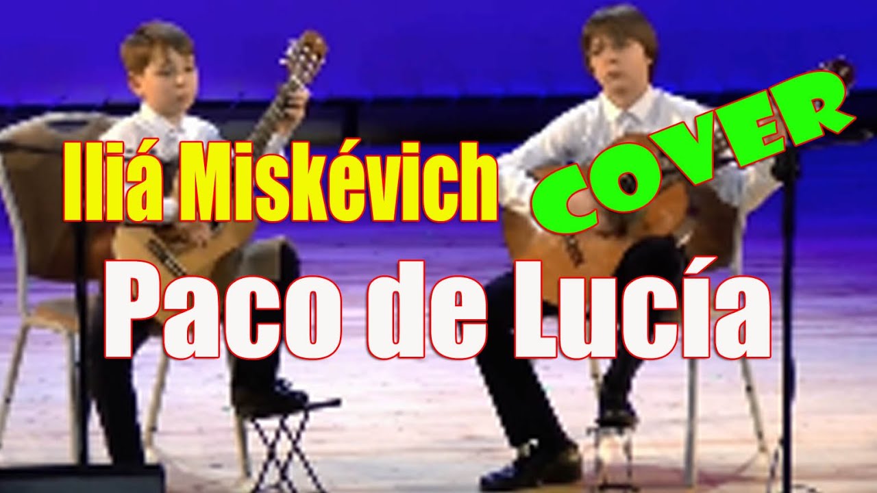 PACO DE LUCÍA COVER por Iliá Miskévich "RUMBA DE DOS AGUAS" 2da parte # ...