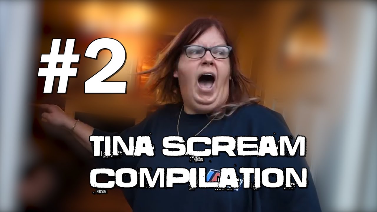 TINA'S SCREAM COMPILATION #2 - YouTube