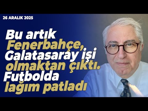 Bu artık Fenerbahçe, Galatasaray işi olmaktan çıktı. Futbolda lağım patladı | Murat Yetkin