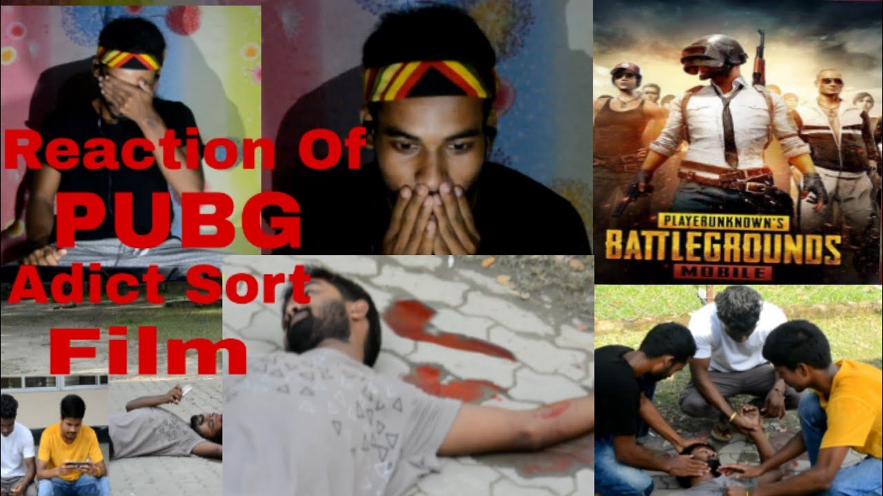 Reaction of pubg addict sort film - YouTube
