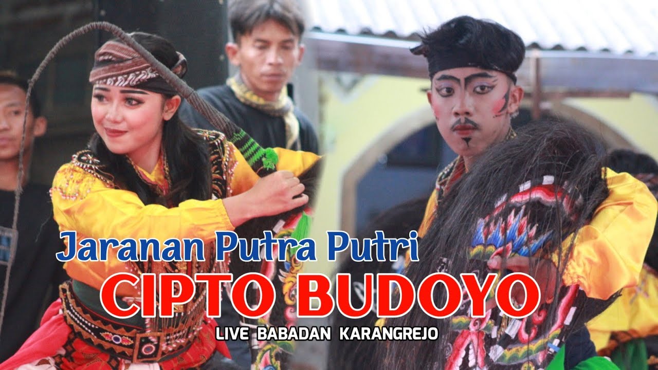 Jaranan Putra Putri CIPTO BUDOYO Live Babadan Karangrejo - YouTube Jaranan Putra Putri CIPTO BUDOYO Live Babadan Karangrejo - YouTube