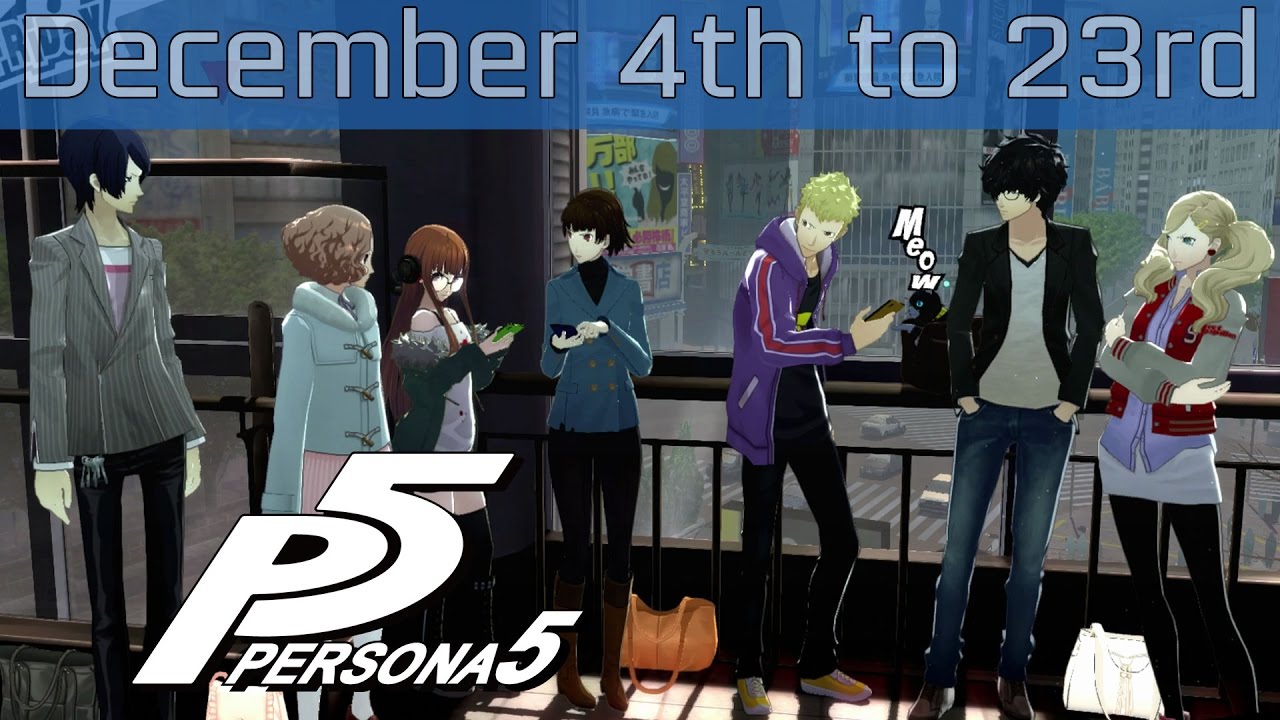 Persona 5 - December 4th: Sunday to December 23rd: Friday Walkthrough ...