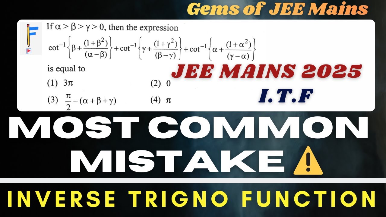 Most Students Make THIS Mistake in Inverse Trigo! | Gems of JEE Mains ...