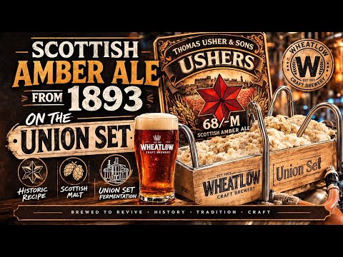 Scottish Amber Ale from 1893 – Brewed on the Union Set with Fountianbridge yeast. Grain to Glass.