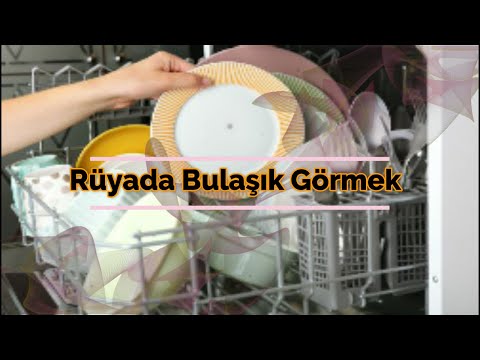 RÜYADA BULAŞIK GÖRMEK (rüya tabiri)