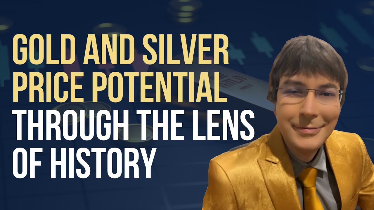 Gold and Silver Price Potential Through the Lens of History - YouTube