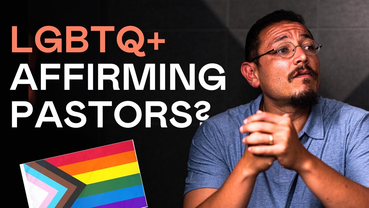 A Word for LGBTQ+ Affirming Pastors and Churches | Core Christianity w ...