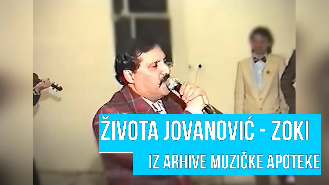 Života Jovanović - Zoki (Uživo) - YouTube