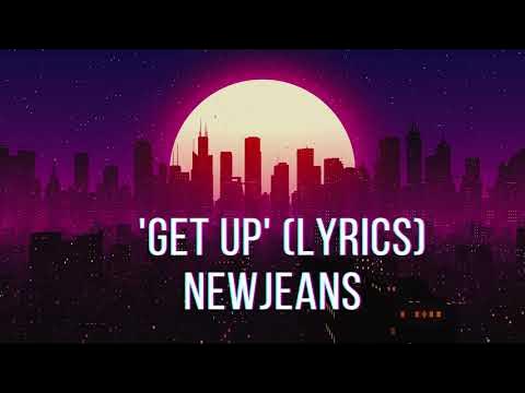 Get Up (Lyrics)－NewJeans - YouTube