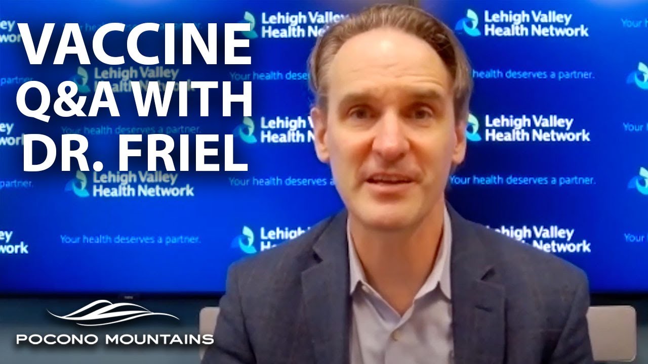 Q&A with Dr. Timothy Friel of LVHN on the Covid-19 Vaccines - YouTube