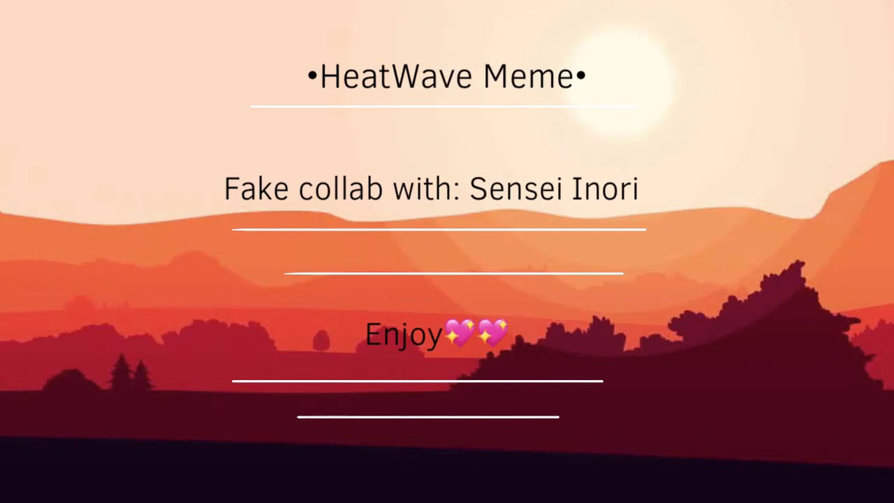 •HeatWave meme• (Free Fake collab :3) - YouTube