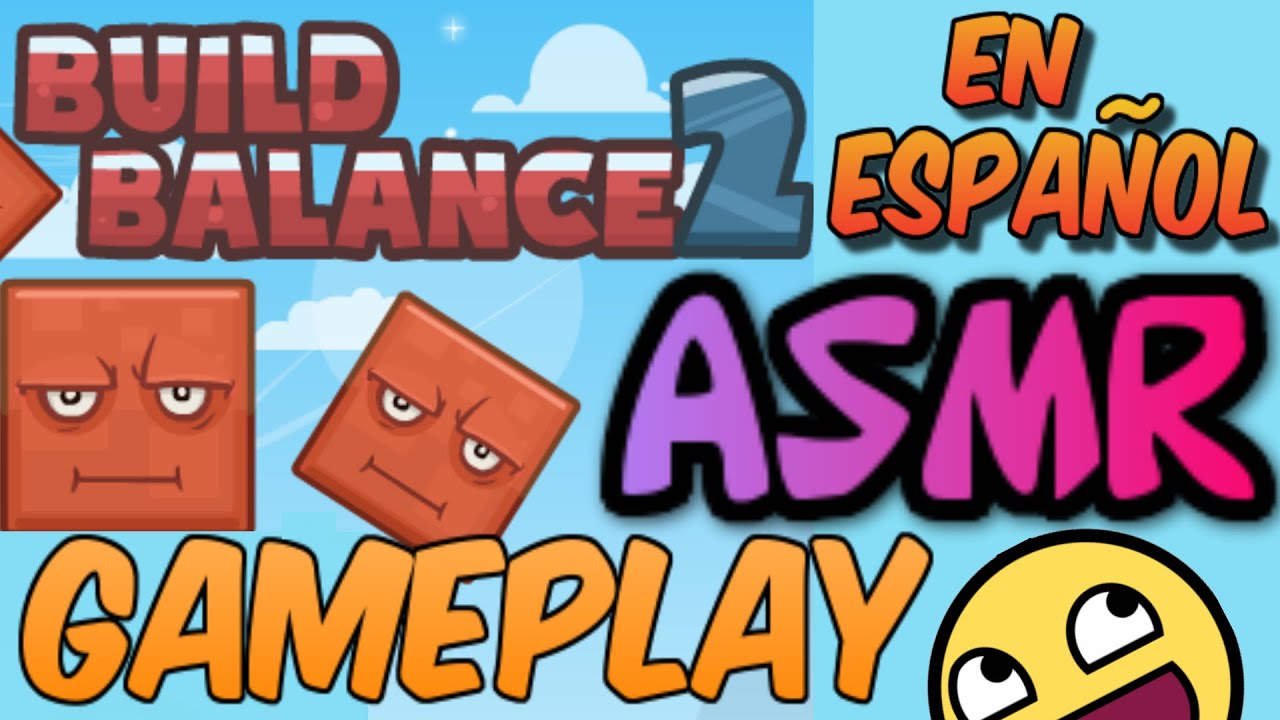 ASMR GAMEPLAY EN ESPAÑOL - Build balance 2 (susurrado) - YouTube