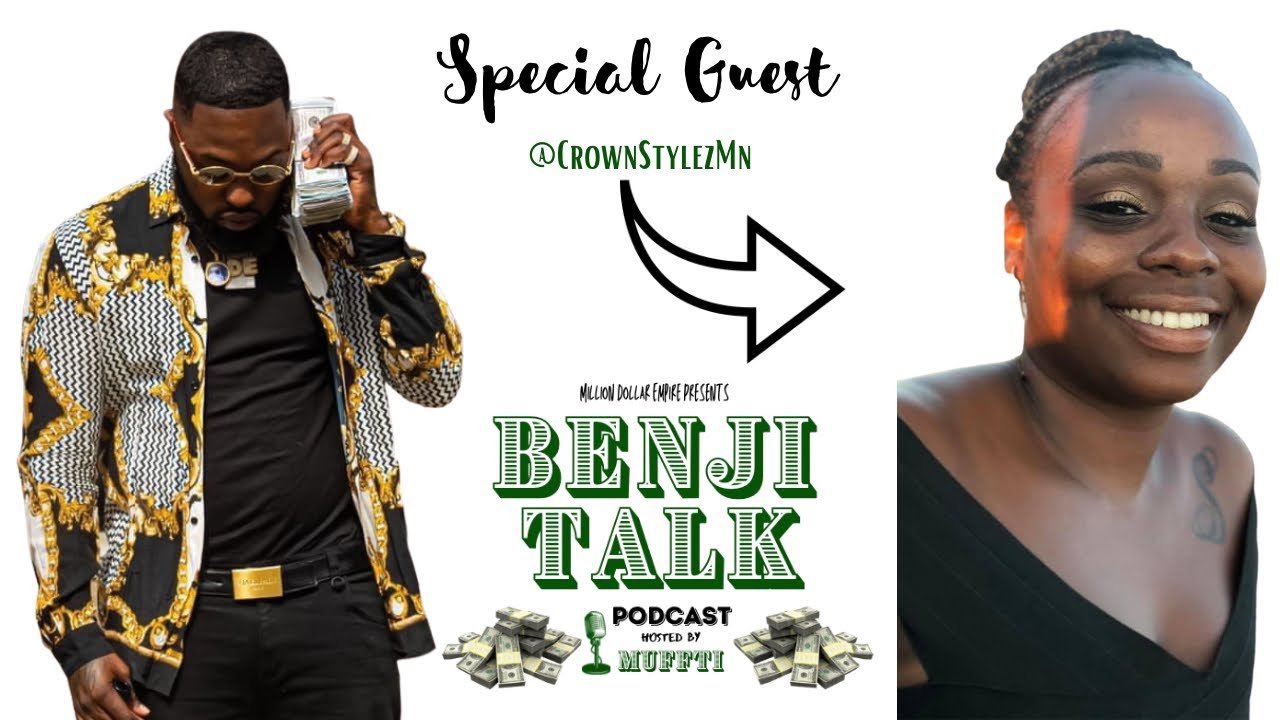 BENJI TALK PODCAST | EP.1 | @CROWNSTYLEZMN - YouTube