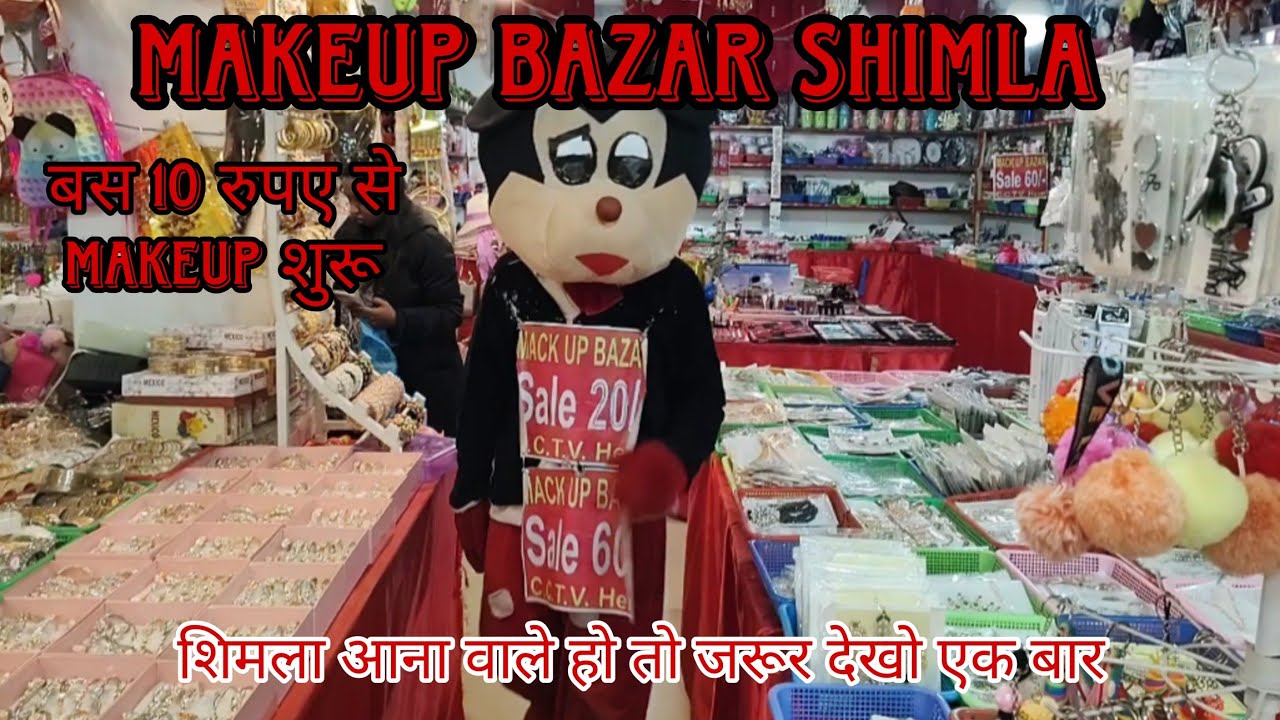 MAKEUP BAZAR, SHIMLA || शिमला में सबसे सस्ता Makeup कहां मिलता है ...