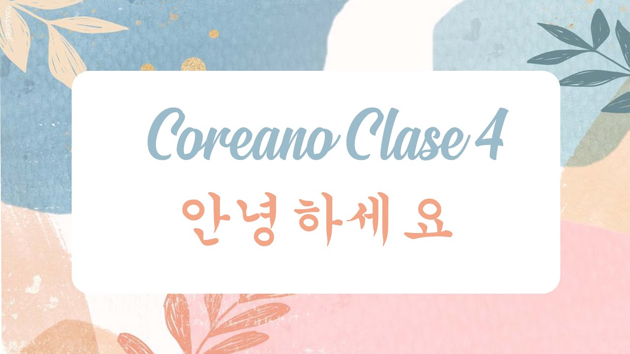 Hola y adiós en coreano || clase #4 - YouTube