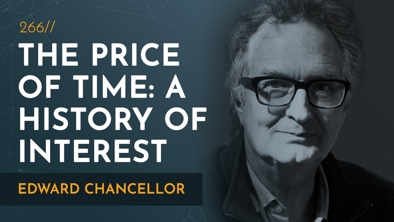 The Price of Time in a World Without Interest | Edward Chancellor - YouTube
