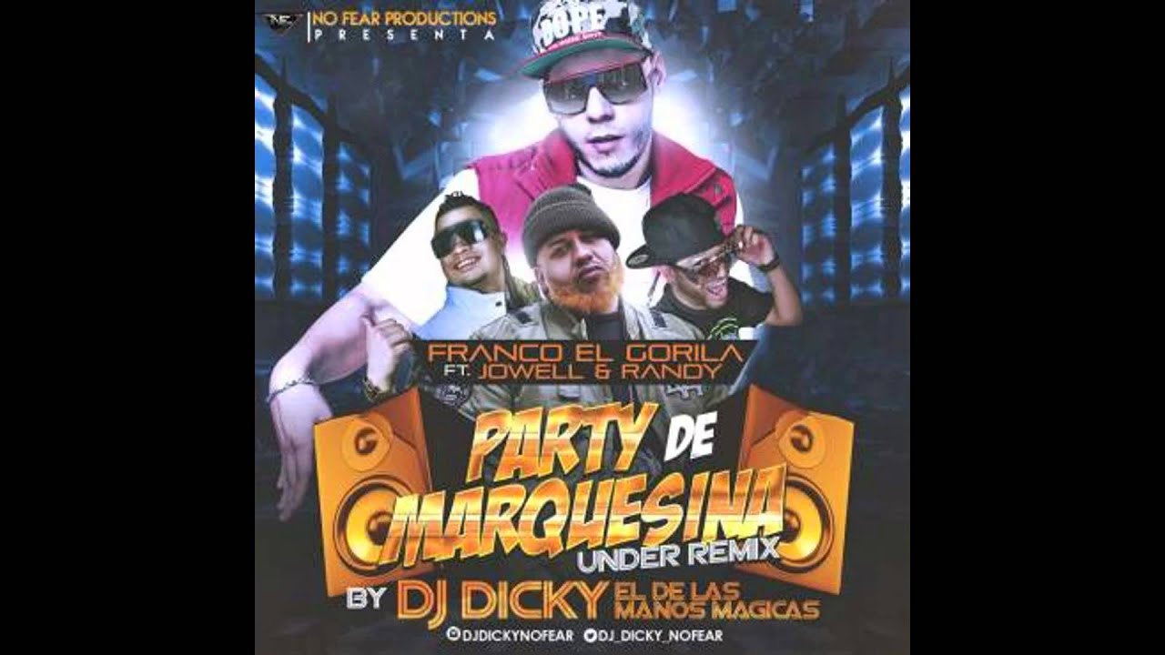 Party De Marquesina - Franco El Gorila Ft Jowell & Randy - YouTube