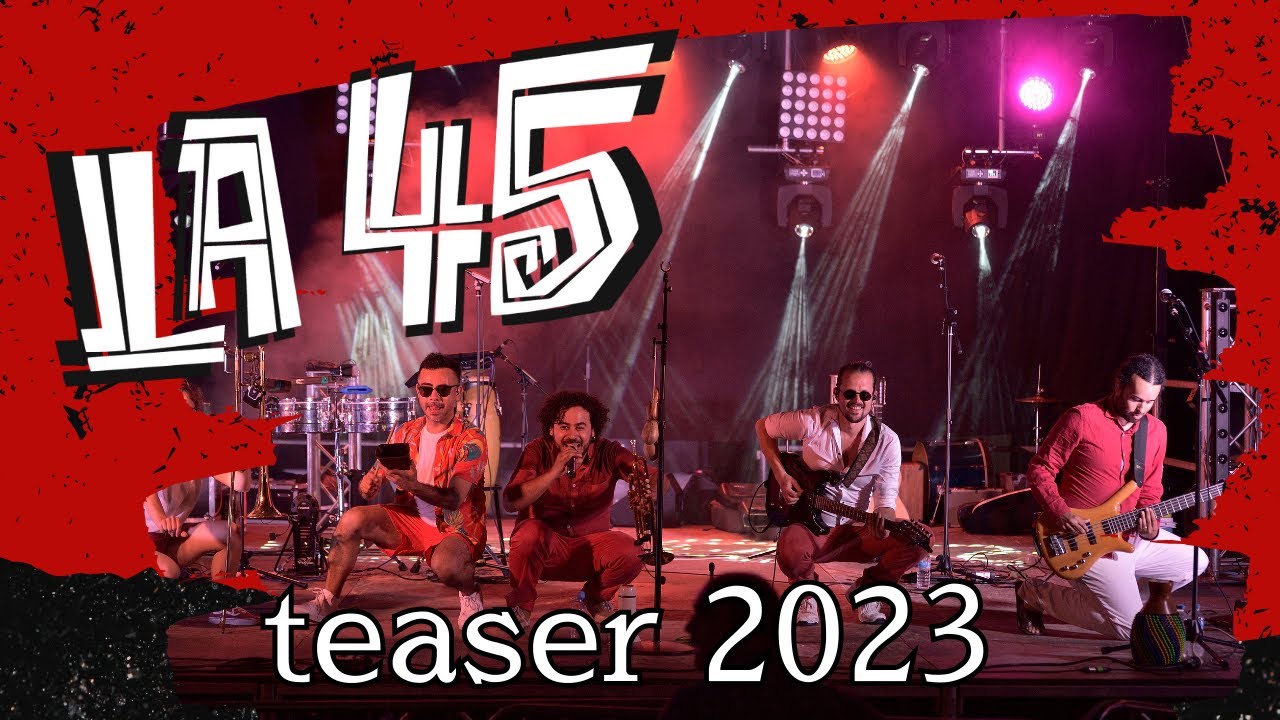 La 45 - Teaser 2023 - YouTube