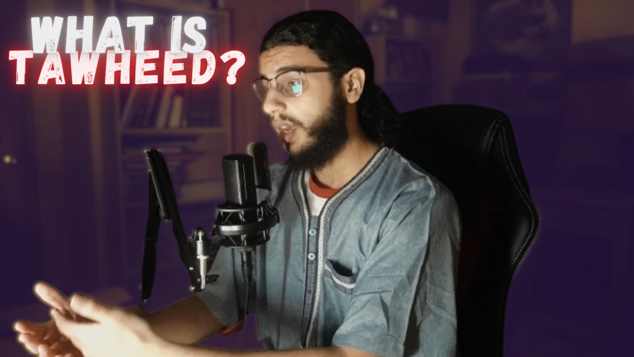 What is Tawheed? - YouTube