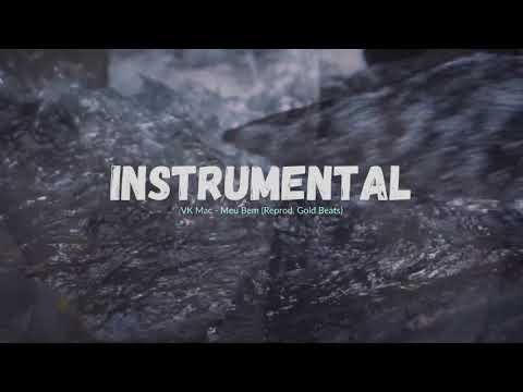 Vk Mac - MEU BEM INSTRUMENTAL (Reprod. Gold Beats) - YouTube