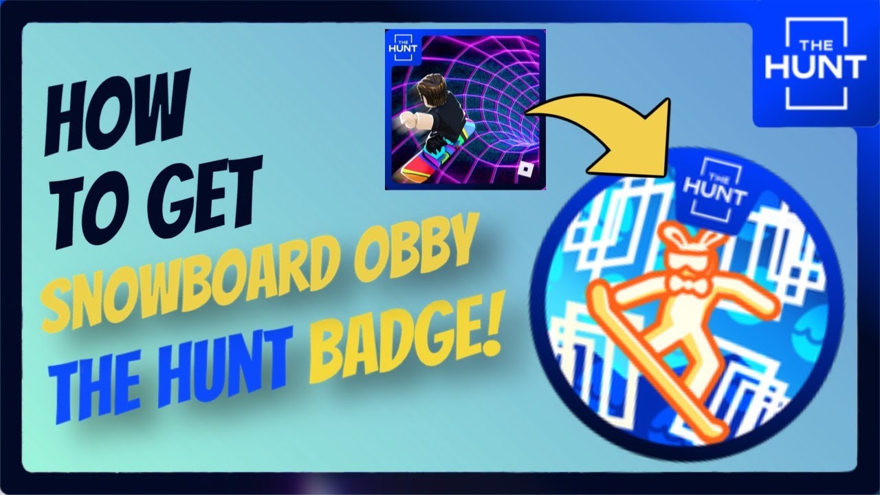 HOW TO GET SNOWBOARD OBBY BADGE IN ROBLOX | THE HUNT | 2024 - YouTube