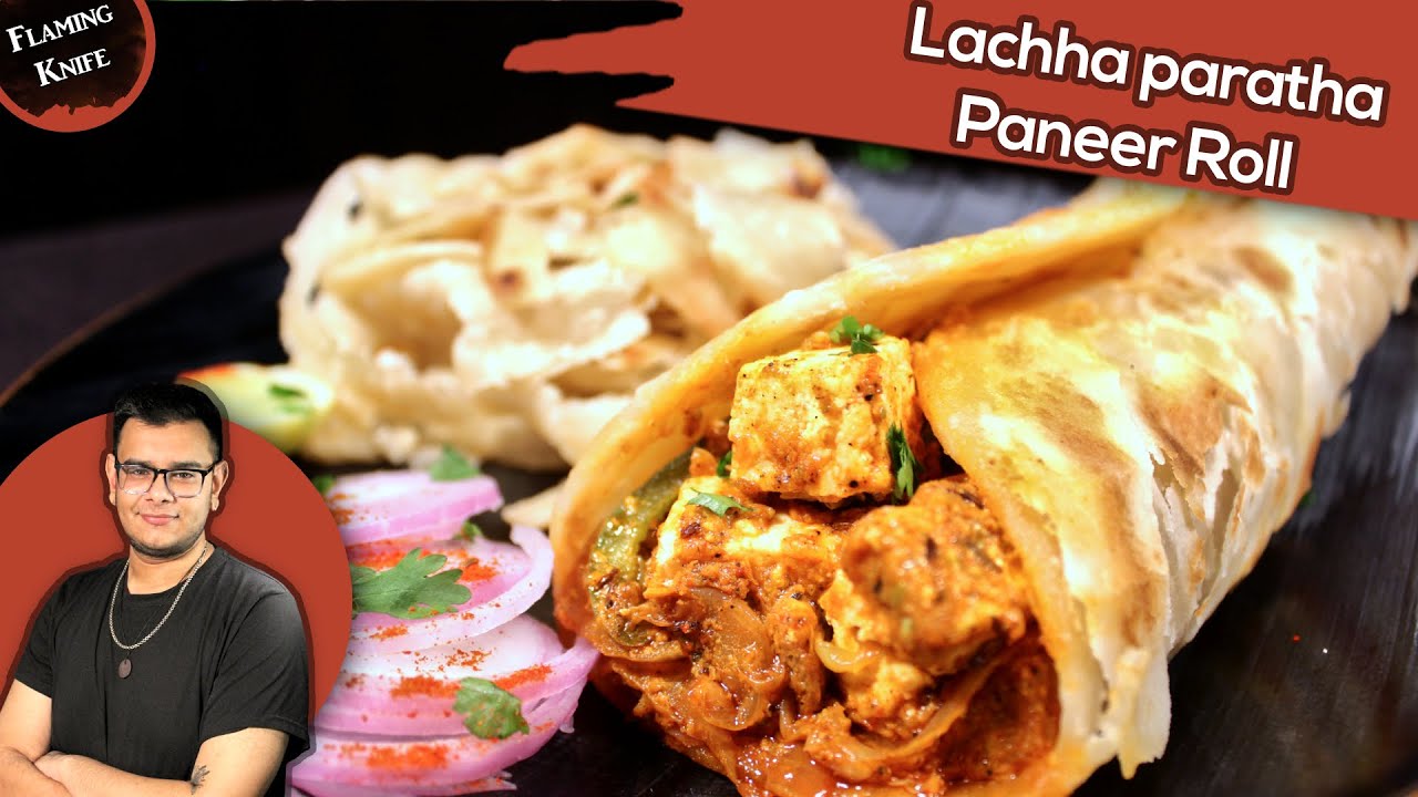 LACCHA PARATHA PANEER ROLL | लच्छा पराठा पनीर रोल | Crispy, Flaky ...
