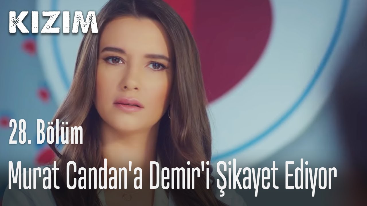 Murat Candan'a Demir'i şikayet ediyor - Kızım 28. Bölüm - YouTube