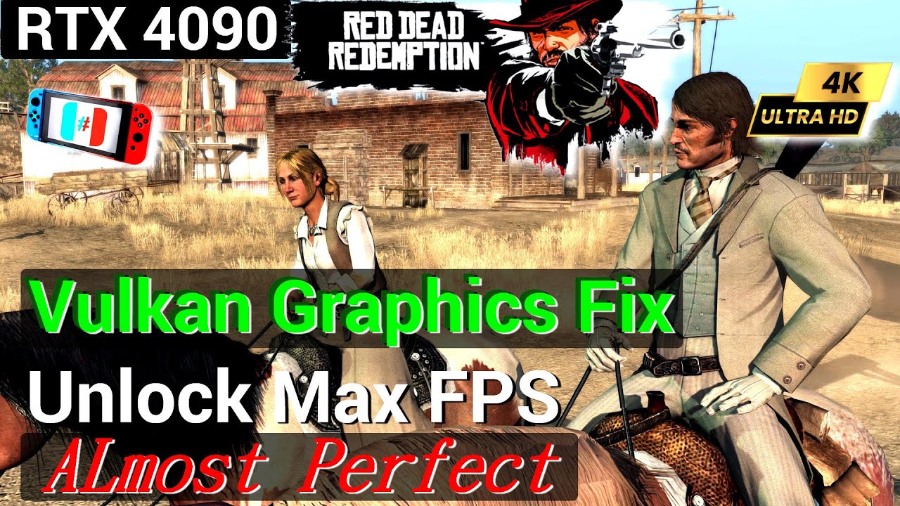 Red Dead Redemption Switch 4K ( 5 X IR ) Vulkan Fix 60FPS + | Ryujinx 1 ...
