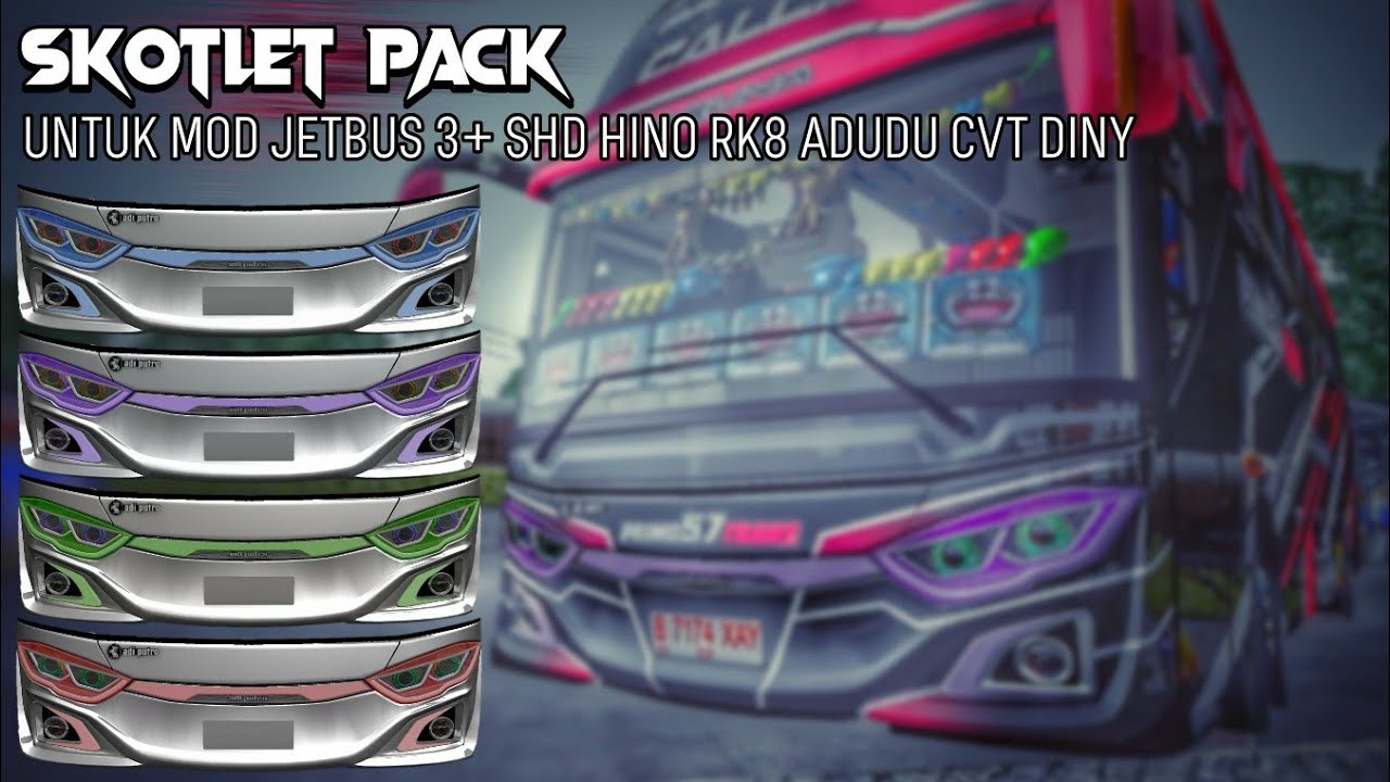 Skotlet Pack v1 Mod Jetbus 3+ shd adudu cvt diny - YouTube