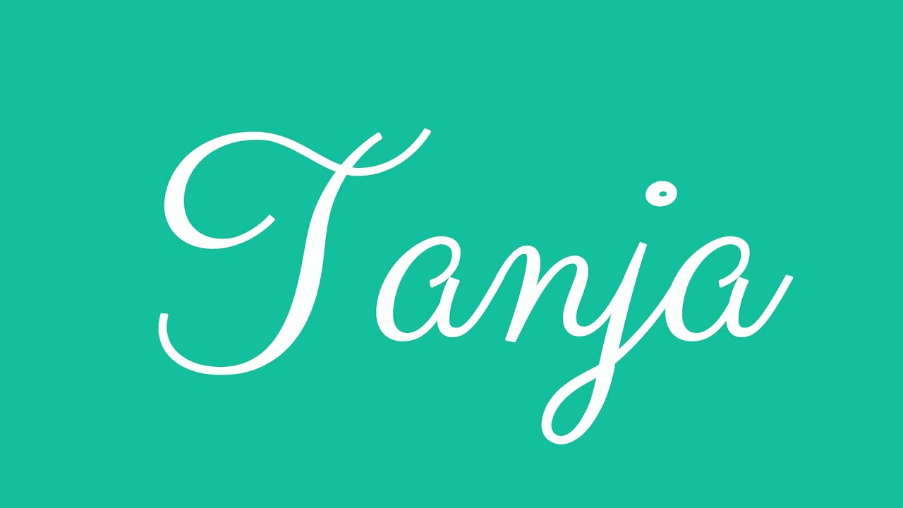 Learn how to Write the Name Tanja Signature Style in Cursive Writing ...