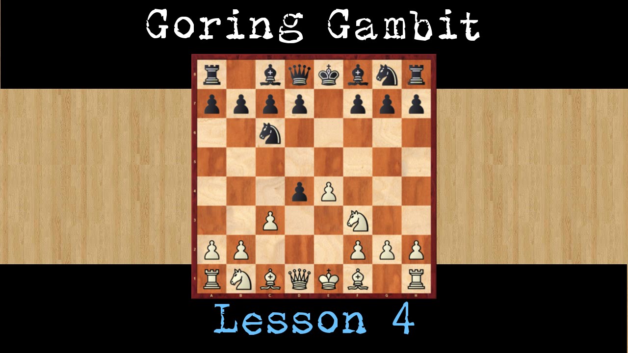 Chess Openings - Goring Gambit 4 [1.e4 e5 2. d4 exd4 3.Nf3 Nc6 4. c3 ...