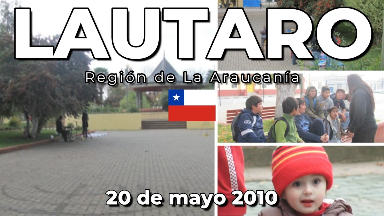 Lautaro, Chile - YouTube