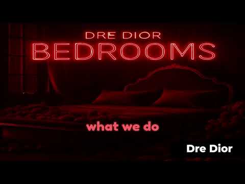 Dre Dior - Bedrooms