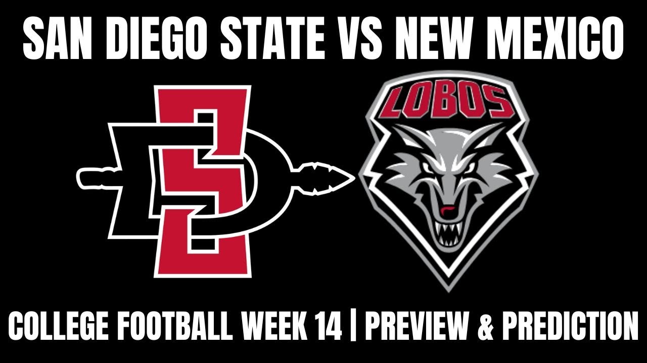 College Football Week 14 | San Diego State Vs New Mexico Preview ...
