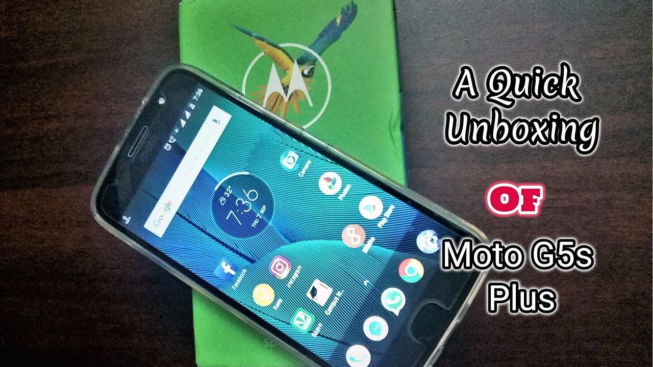 A Quick Unboxing of Moto G5s Plus | Dual Camera Samples - YouTube