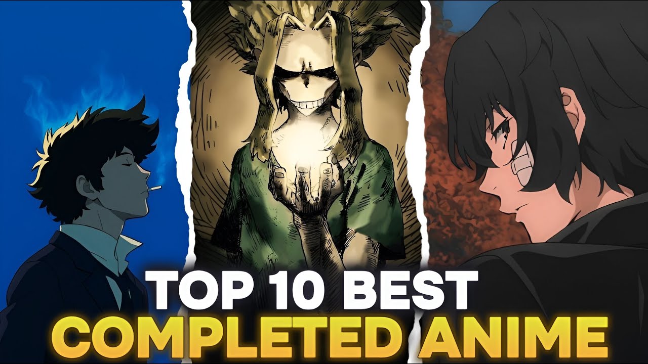 Top 10 Best Completed Anime Series Of All TIme - YouTube