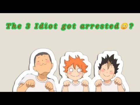 the 3 idiot got arrested😳? (shoyo, Noya, and tanaka) genderbend