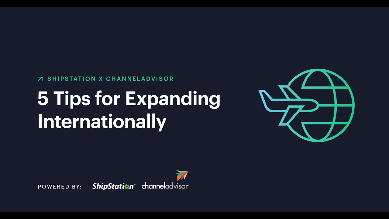 ShipStation + ChannelAdvisor: International Expansion Webinar - YouTube