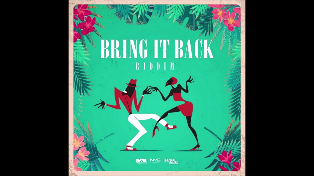 Dat Bring It Back Riddim Mix! Ft. Bunji, Lyrikal, Turner & MORE! (Soca ...
