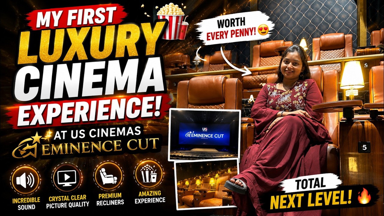 My First Luxury Cinema Experience at US Cinemas Eminence Cut | Galaxy ...