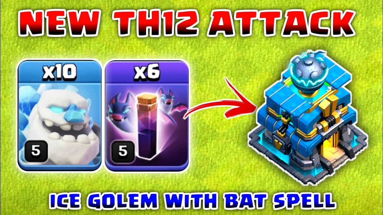 Ice Golem with Bat spell Attack | New TH12 Attack Strategy!! - YouTube
