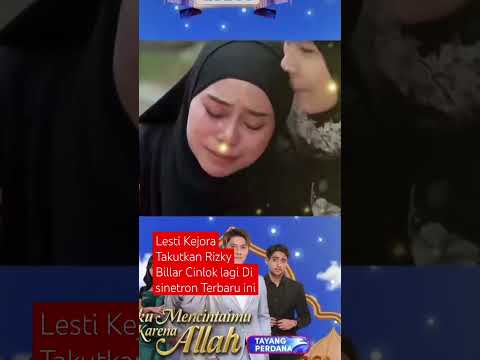 Lesti Kejora Takut saat Rizky Billar dekat dengan Lawan jenis lain takut Cinlok lagi #leslar ...