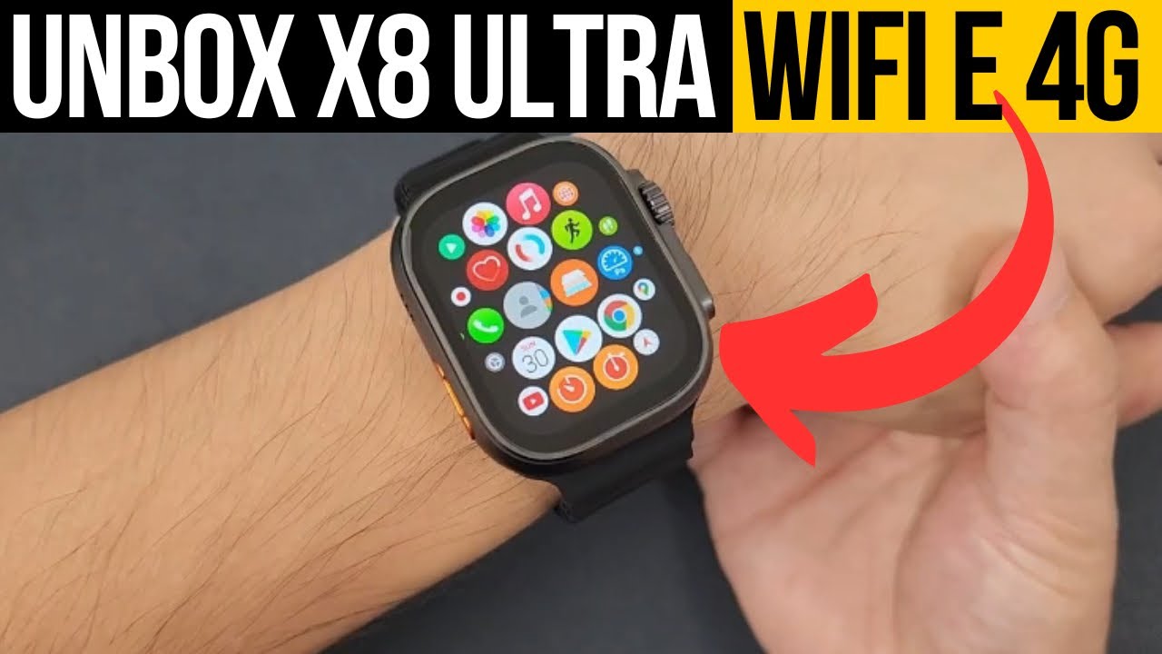 SMATWATCH X8 ULTRA 4G + WIFI - UNBOXING COMPLETO. - YouTube
