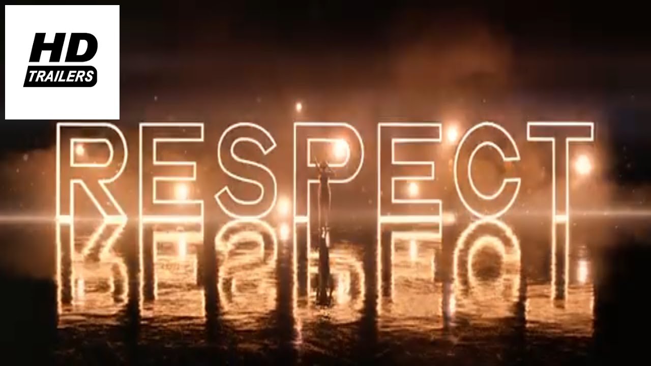 Respect -Official Movie Trailers HD | Latest Hollywood Movies Trailers ...
