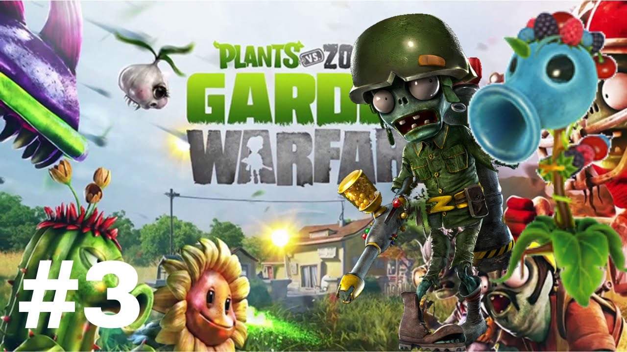 Plants vs Zombies Garden Warfare l Part 3 I Foot Soldier, Berry Shooter ...